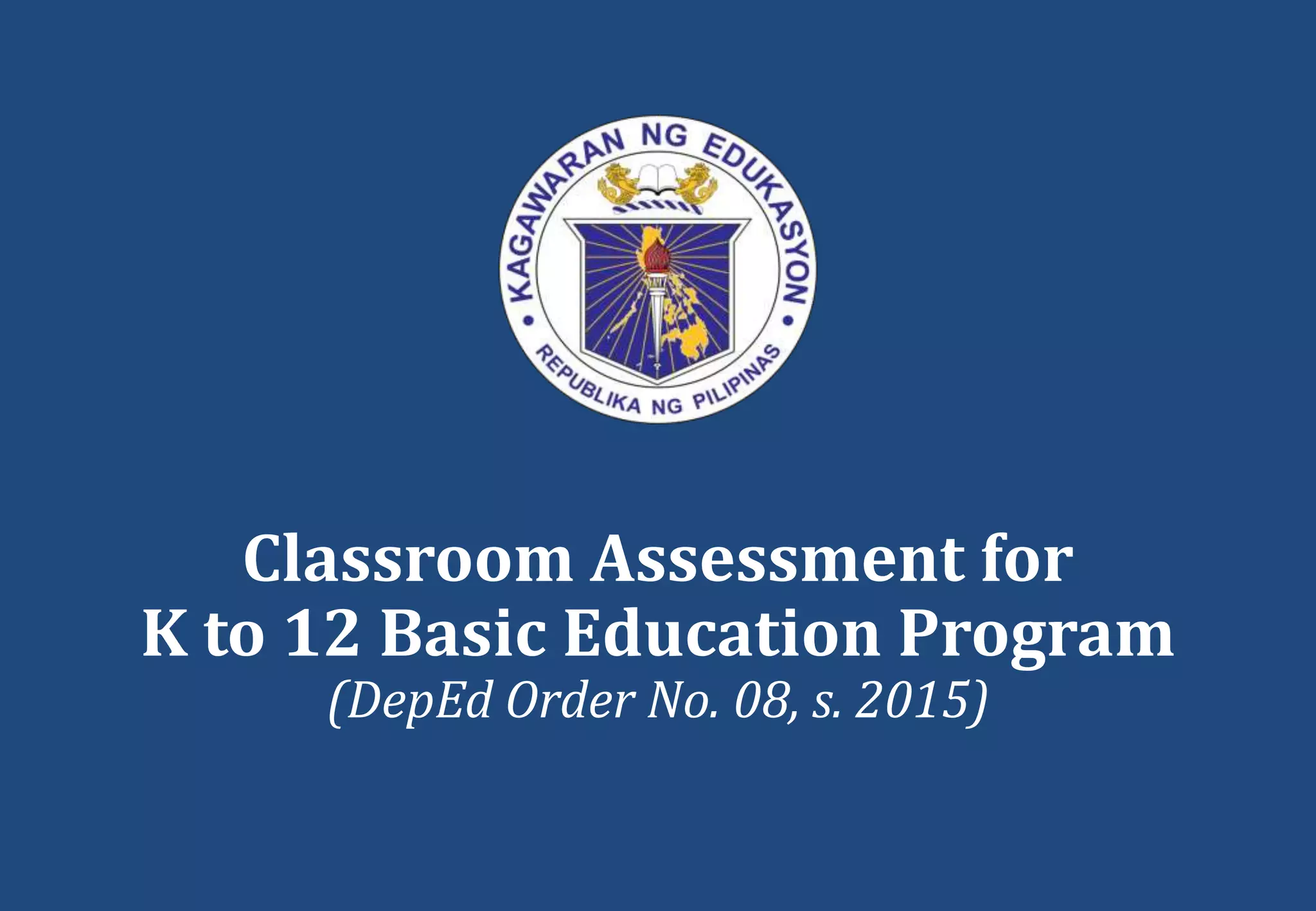 K to 12 classroom assessment (revised) | PPTX