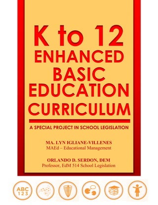 K to 12 enhanced basic ed by mi villenes (proj in ed m514) | PDF