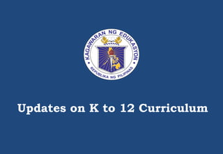K to 12 updates | PPT