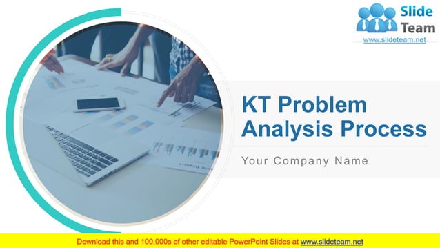 Kt Problem Analysis Process PowerPoint Presentation Slides | PDF