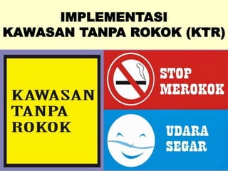 KTR Kawasan Tanpa Rokok | PPTX