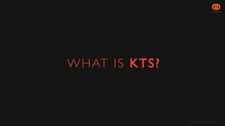 KTS Global Overview Preso (KTS only) | PDF