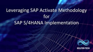 SAP Activate Methodology for S/4HANA Implementation | PPTX | Business ...