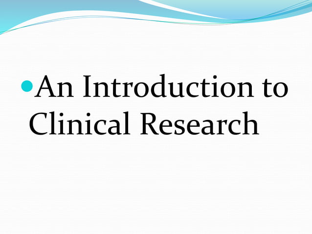 Clinical research basic things | PPTX