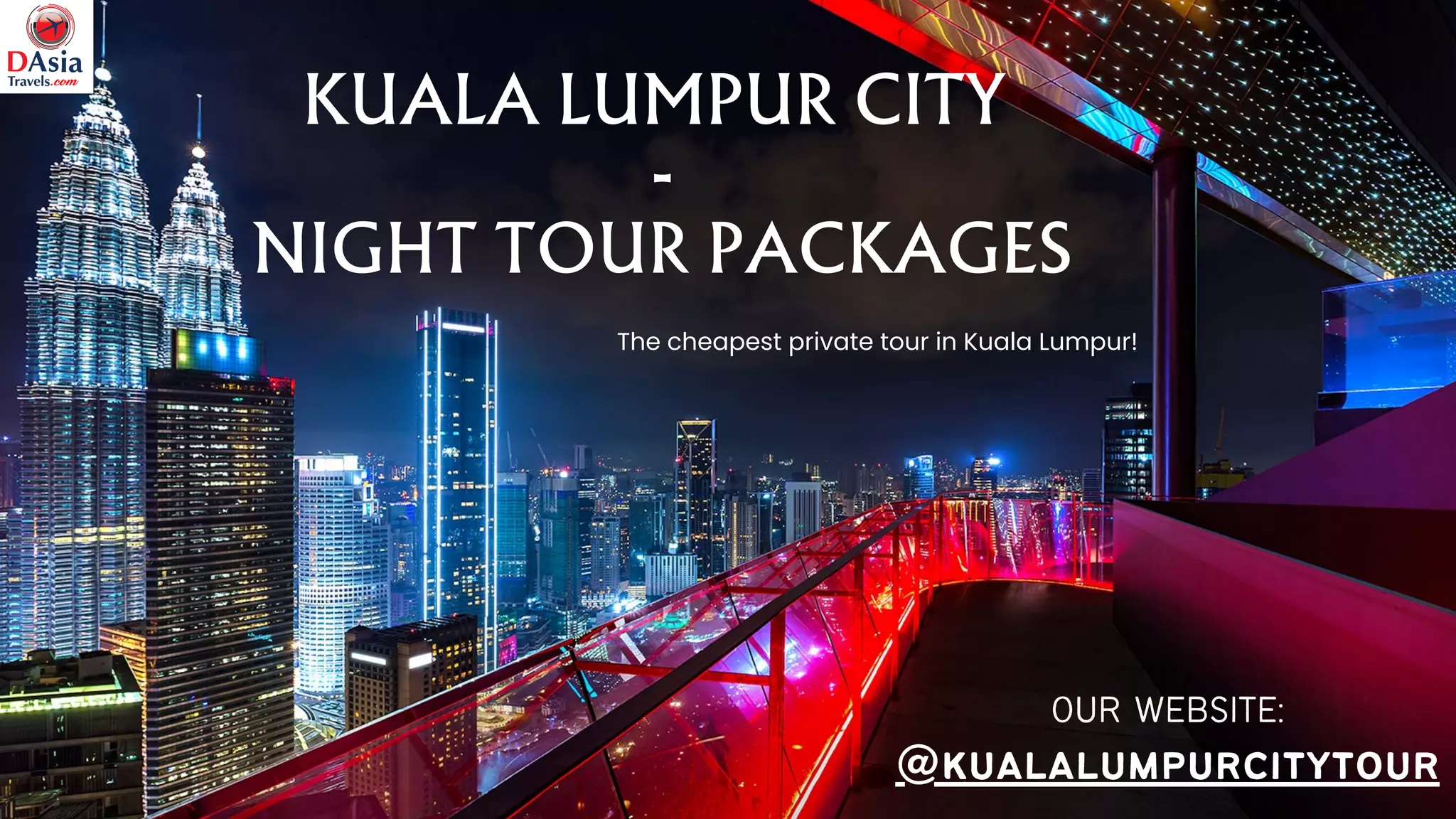 Kuala Lumpur City - Night Tour Packages | PDF