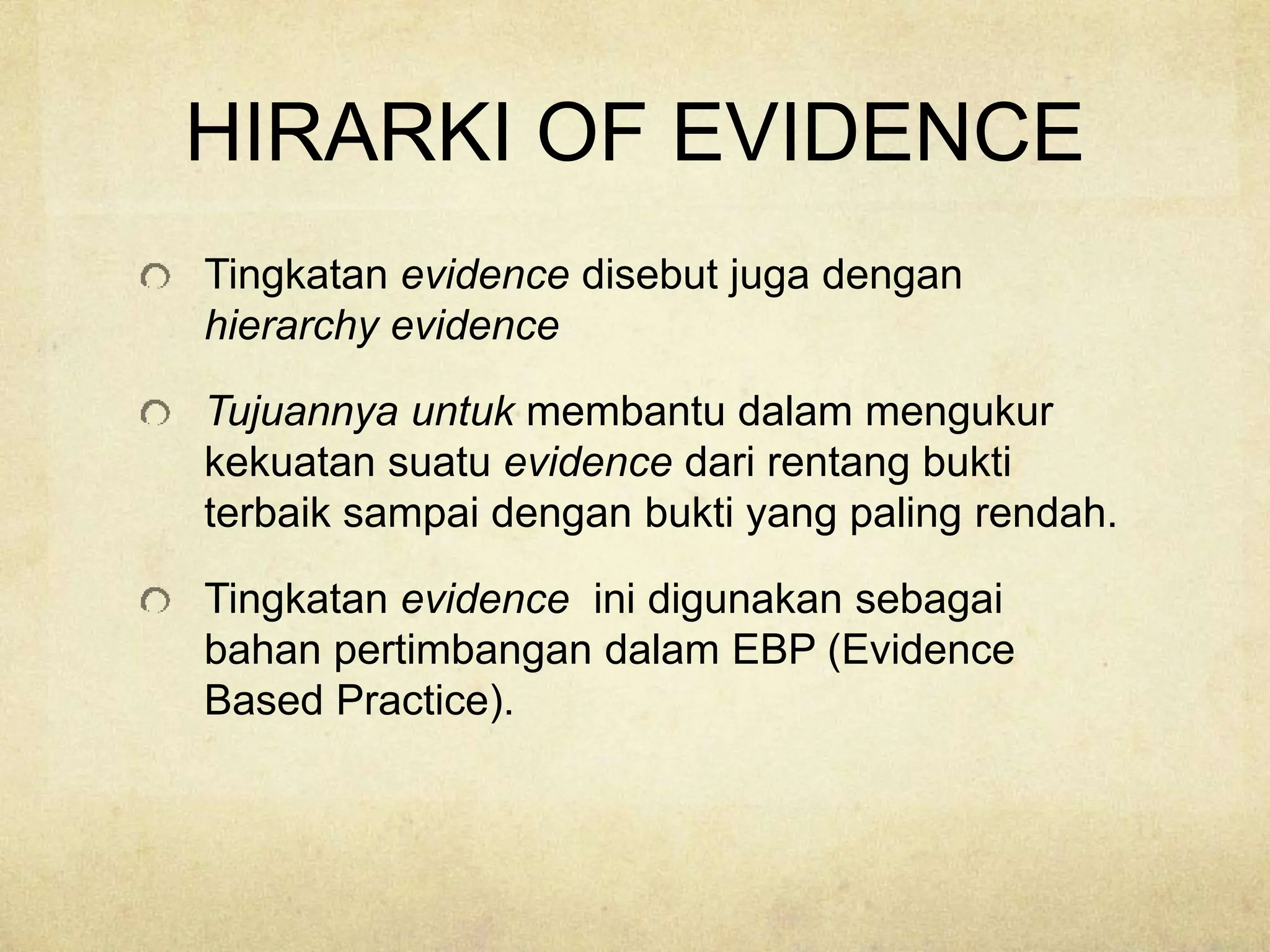 KUALITAS PENELITIAN, ETIKA PENELITIAN DAN HIRARKI EVIDENCE.ppt