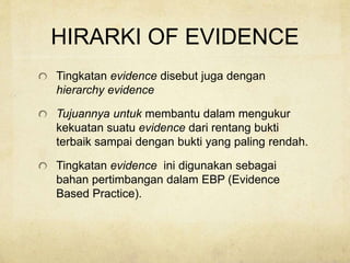 KUALITAS PENELITIAN, ETIKA PENELITIAN DAN HIRARKI EVIDENCE.ppt