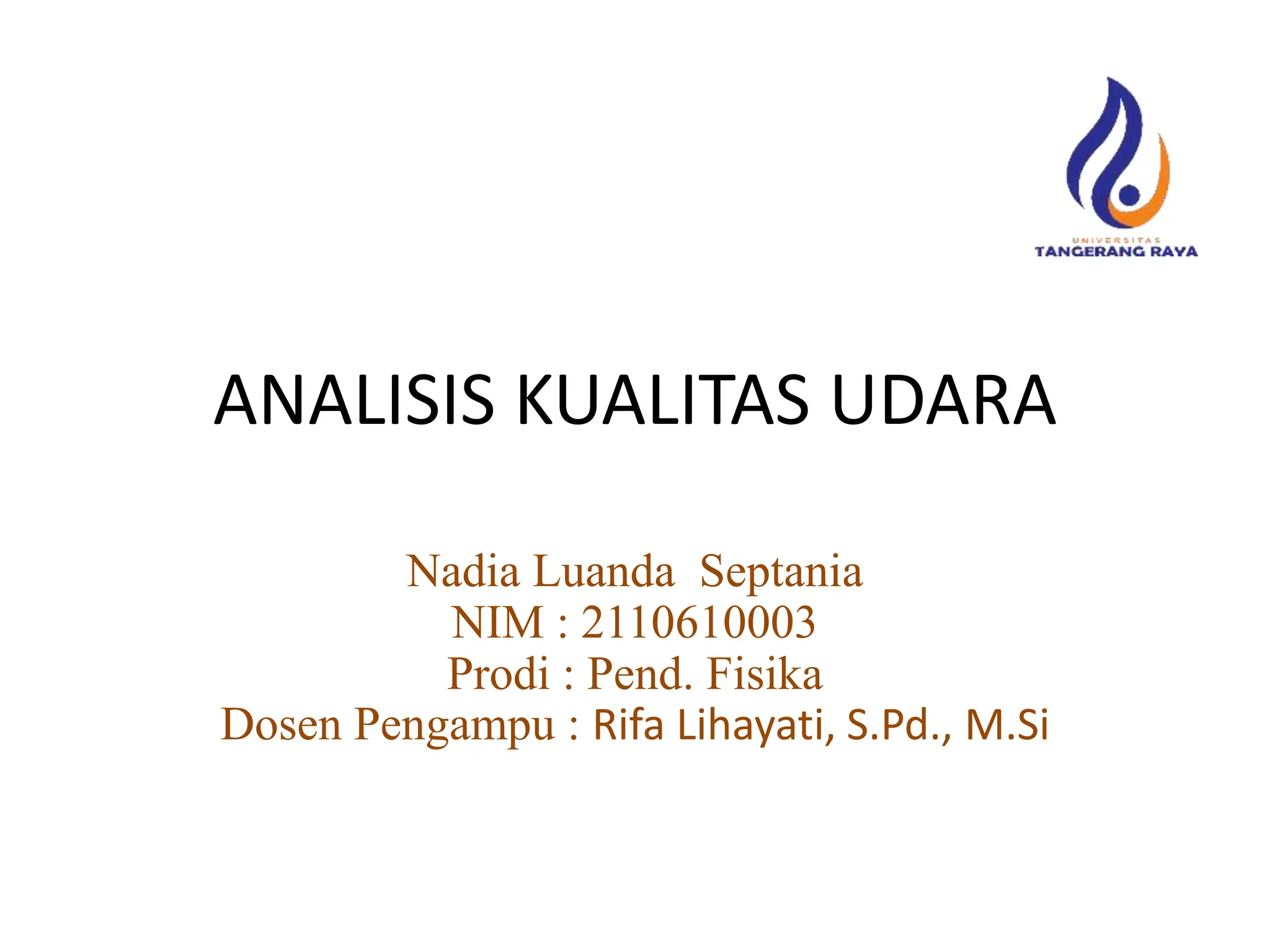 Kualitas Udara- Nadia Luanda Septania2110610003 Pend. fisika 6c.pptx