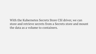 Kubecon 2019_eu-k8s-secrets-csi | PPT
