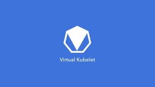 Introduction to Virtual Kubelet | PDF