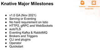 Knative Maintainers KubeConEU 22 Knative Overview and Update | PPT