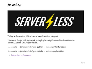 Kubernetes Native Serverless solution: Kubeless | PPT