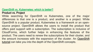 Kubernates vs Openshift: What is the difference and comparison between ...