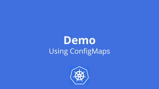 Kubernetes Webinar - Using ConfigMaps & Secrets | PPT