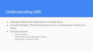 Kubernetes & Google Kubernetes Engine (GKE) | PPTX