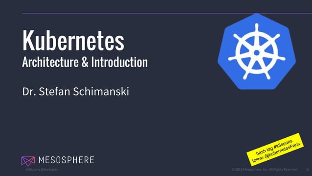 Kubernetes Architecture And Introduction Paris Kubernetes Meetup