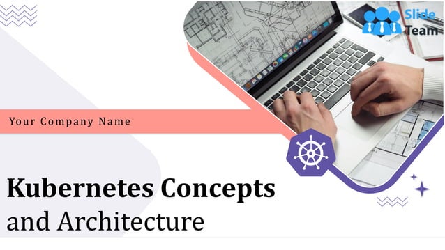 Kubernetes Concepts And Architecture Powerpoint Presentation Slides | PDF