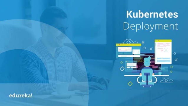 Kubernetes Deployment Tutorial | Kubernetes Tutorial For Beginners ...