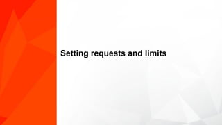 Kubernetes Requests and Limits | PPT
