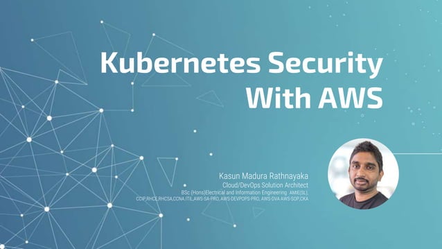 Kubernetes security with AWS | PPT