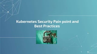 Kubernetes security with AWS | PPTX