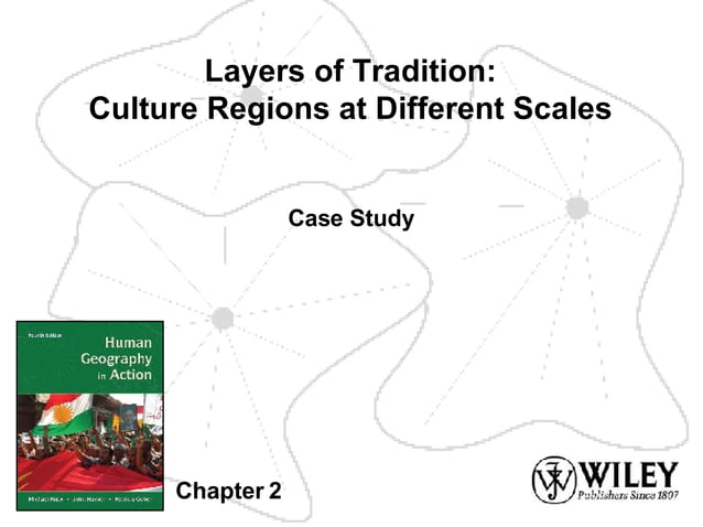 Kuby Chapter 2: Layers of Tradition: Culture Regions at Different ...
