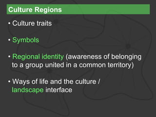 Kuby Chapter 2: Layers of Tradition: Culture Regions at Different ...