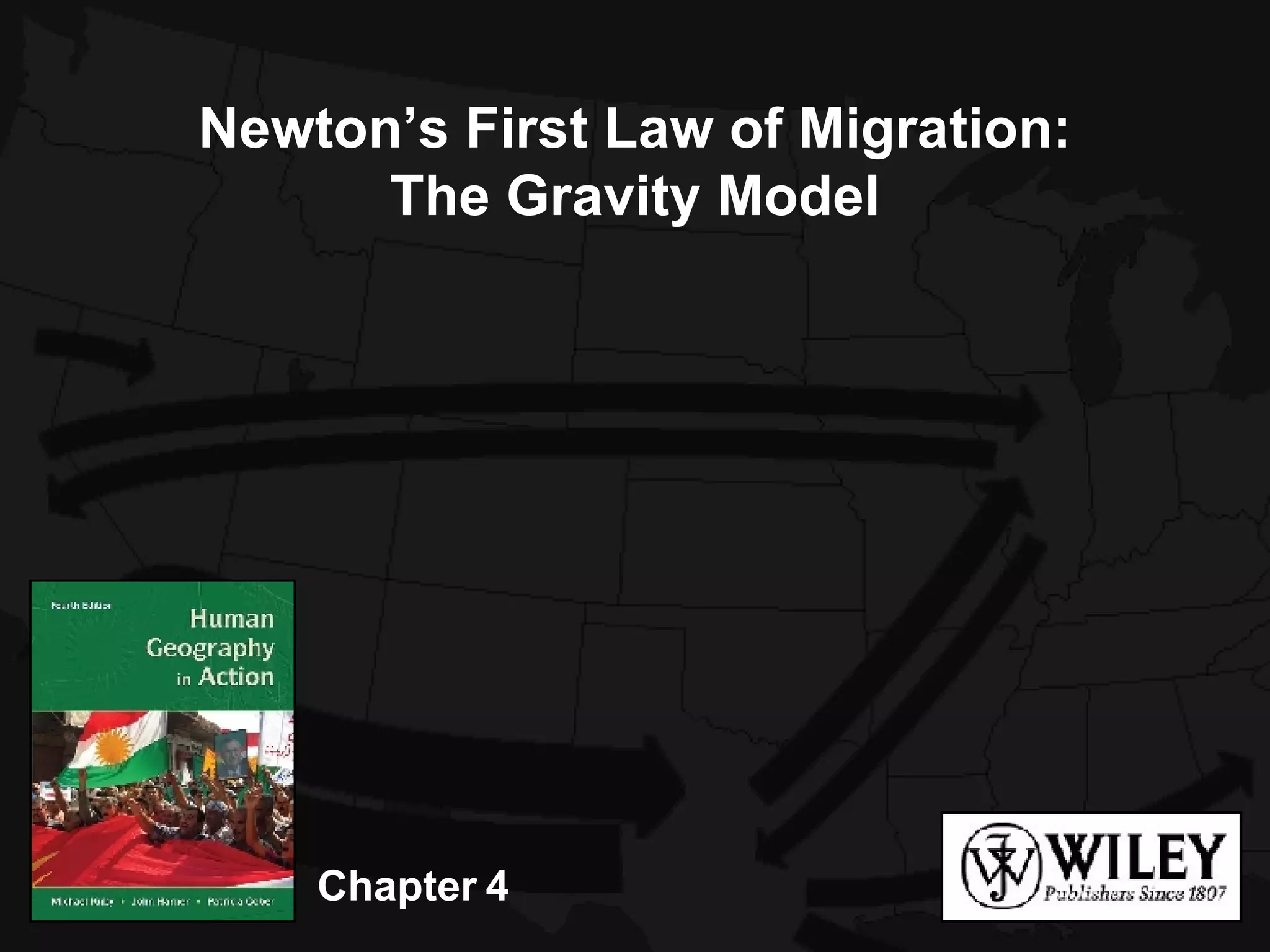 Kuby Chapter 4: Newton's First Law of Migration: The Gravity Model | PPT