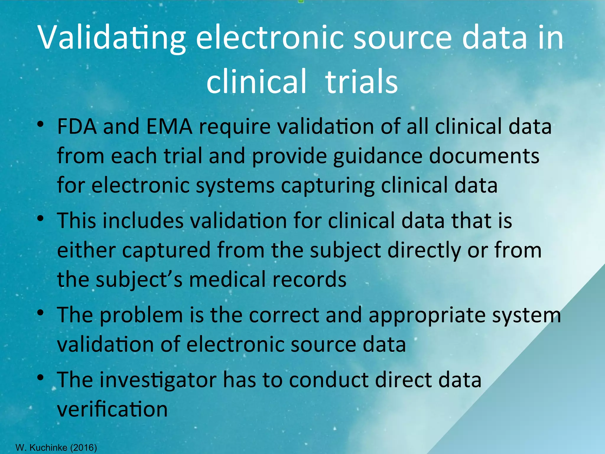 Computer System Validation with privacy zones, e-source and clinical ...