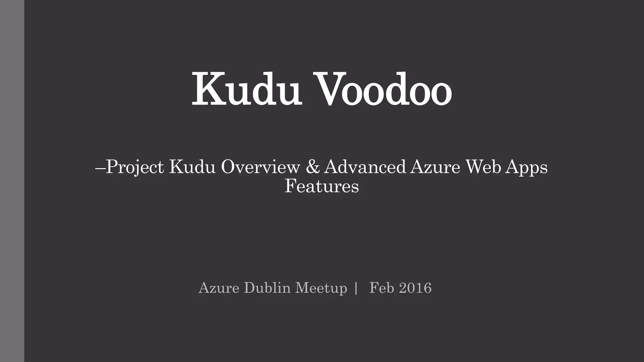 Kudu voodoo slideshare | PPT