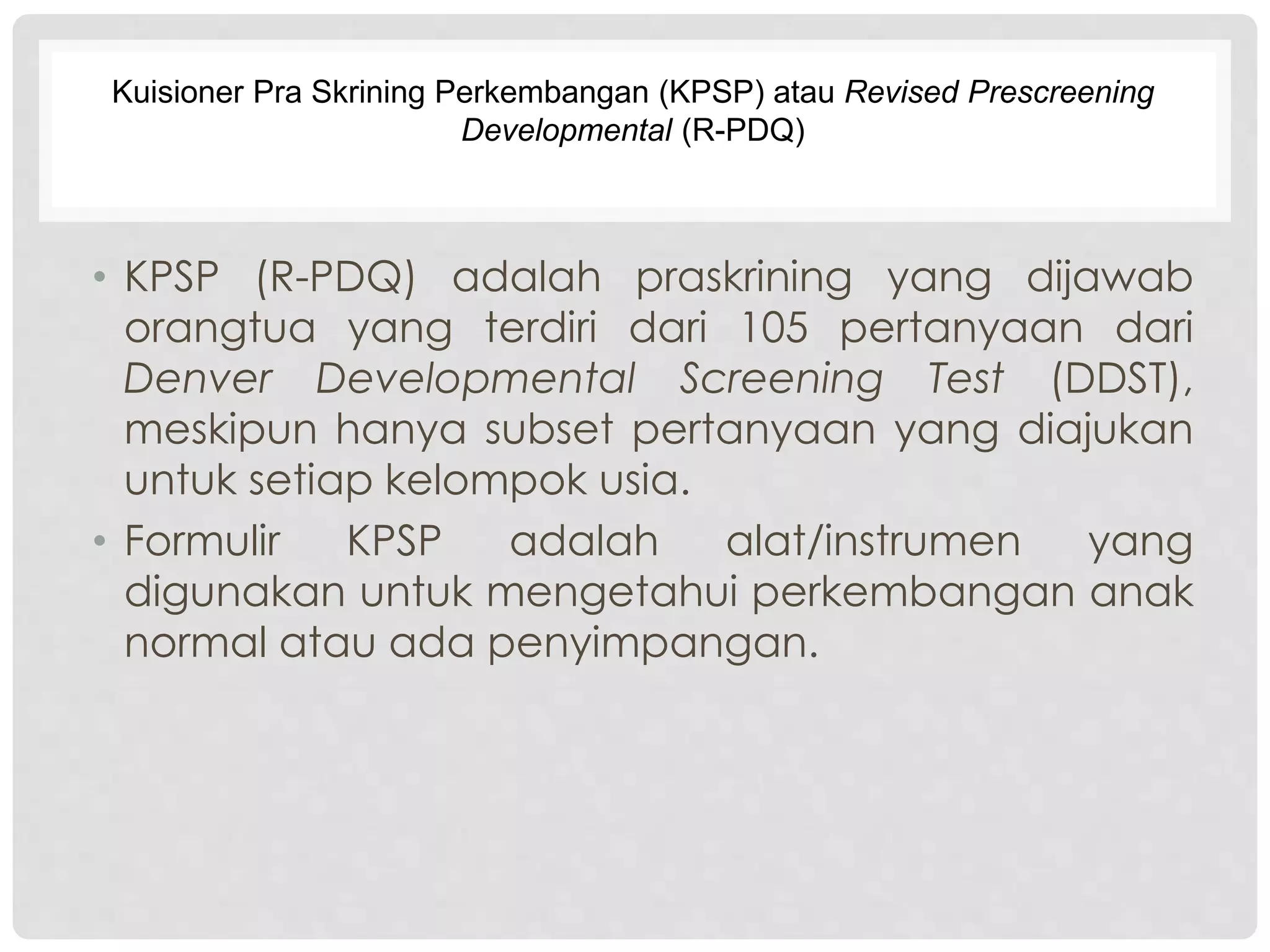 Kuesioner pra skrining perkembangan (kpsp) | PPTX