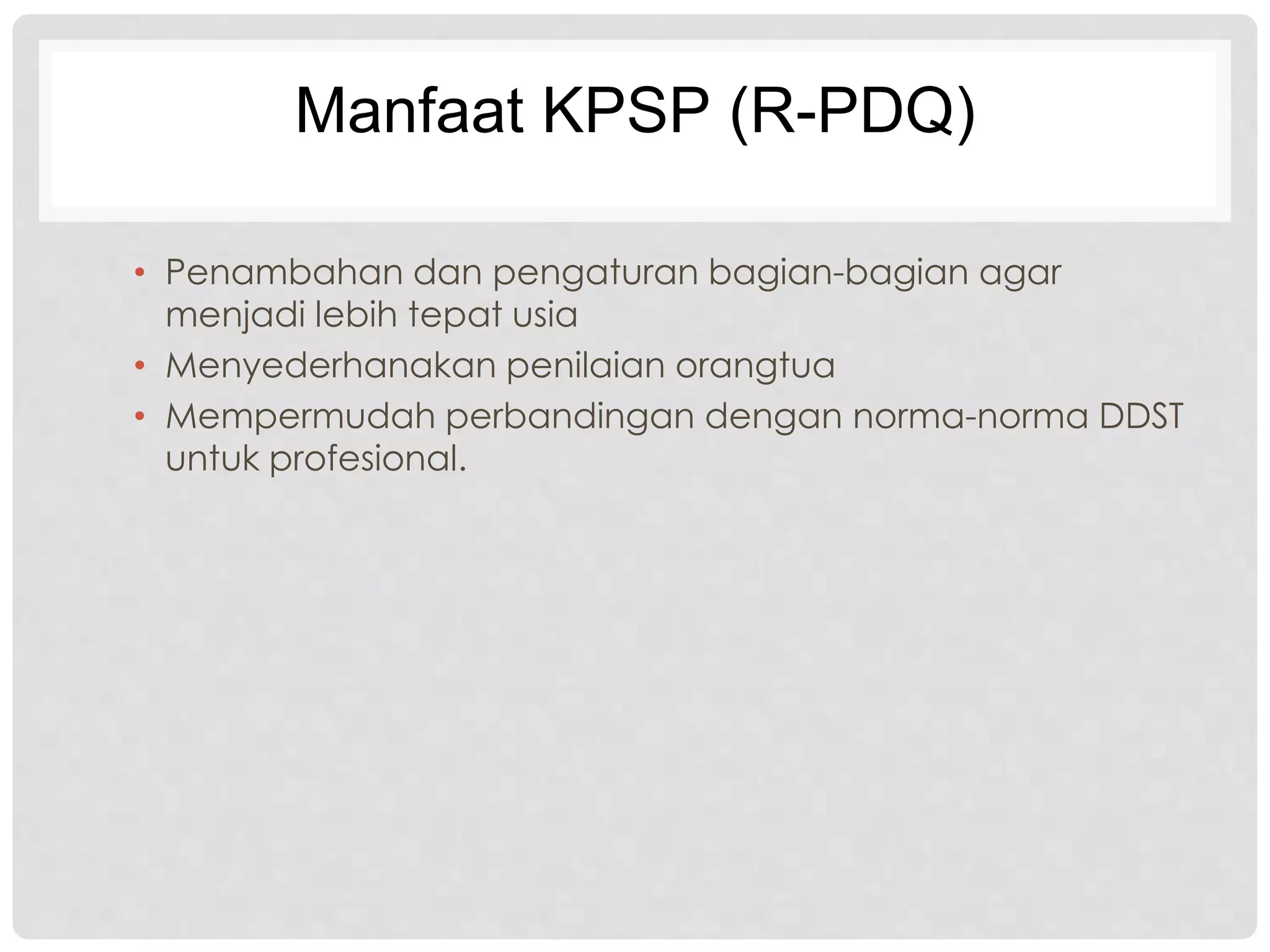 Kuesioner pra skrining perkembangan (kpsp) | PPTX