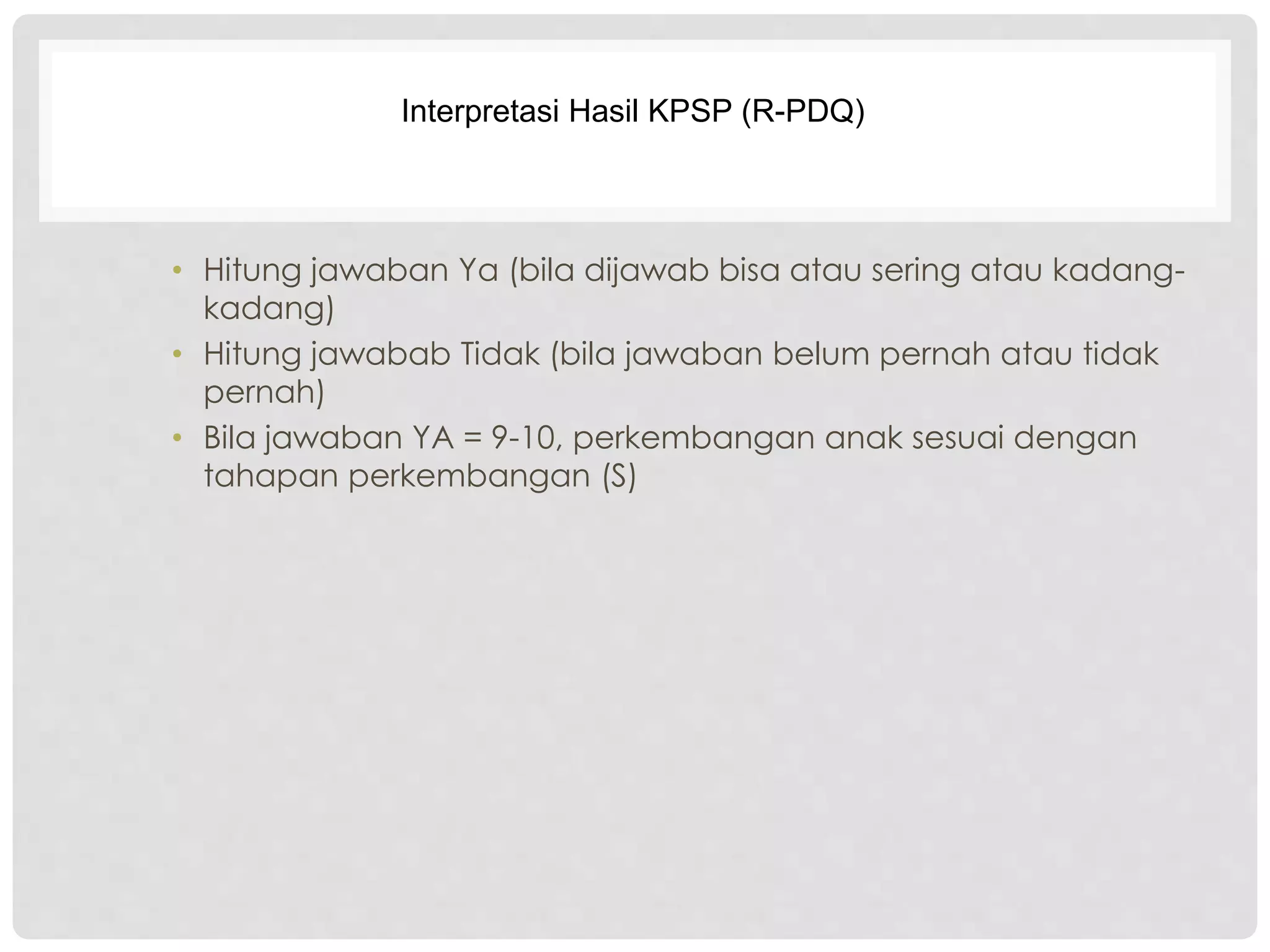 Kuesioner pra skrining perkembangan (kpsp) | PPTX