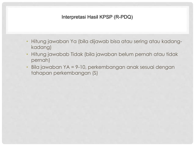 Kuesioner pra skrining perkembangan (kpsp) | PPTX