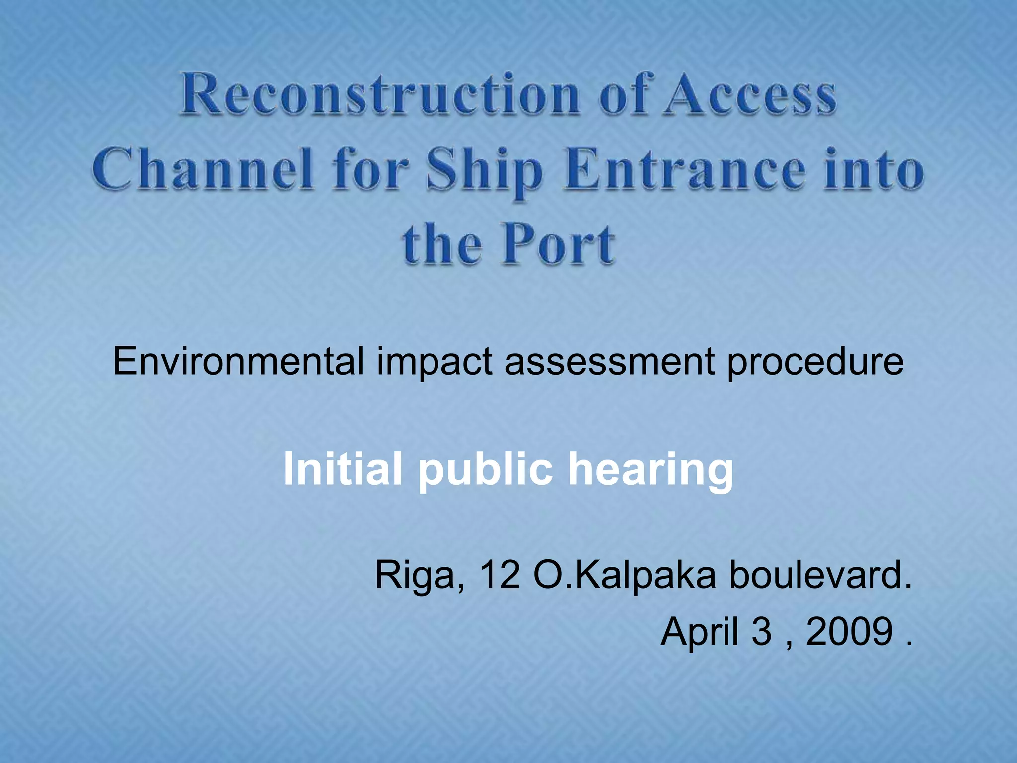 Reconstruction of Access Channel for Ship Entrance | PPT