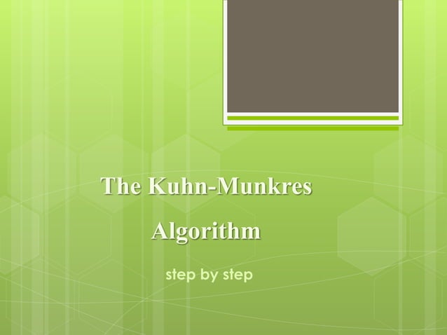 Kuhn munkres algorithm | PPTX