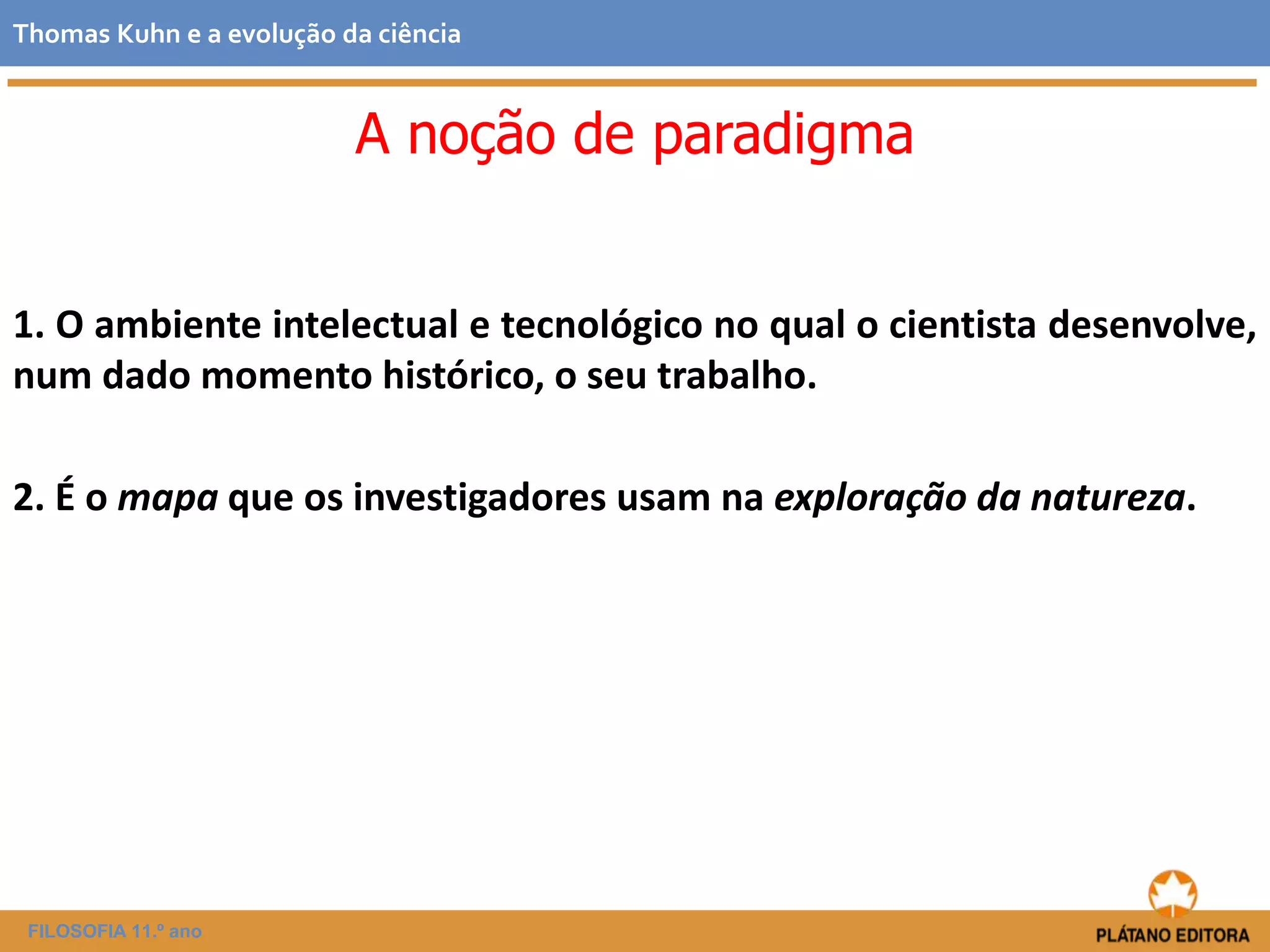 Kuhn e a noção de paradigma | PPT