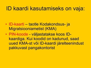 Kuidas Kasutada Id Kaarti | PPT