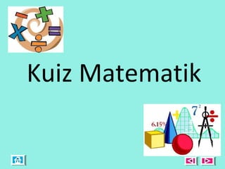 Kuiz matematik | PPT