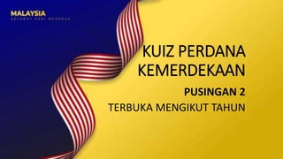 KUIZ MERDEKA 2022.pptx