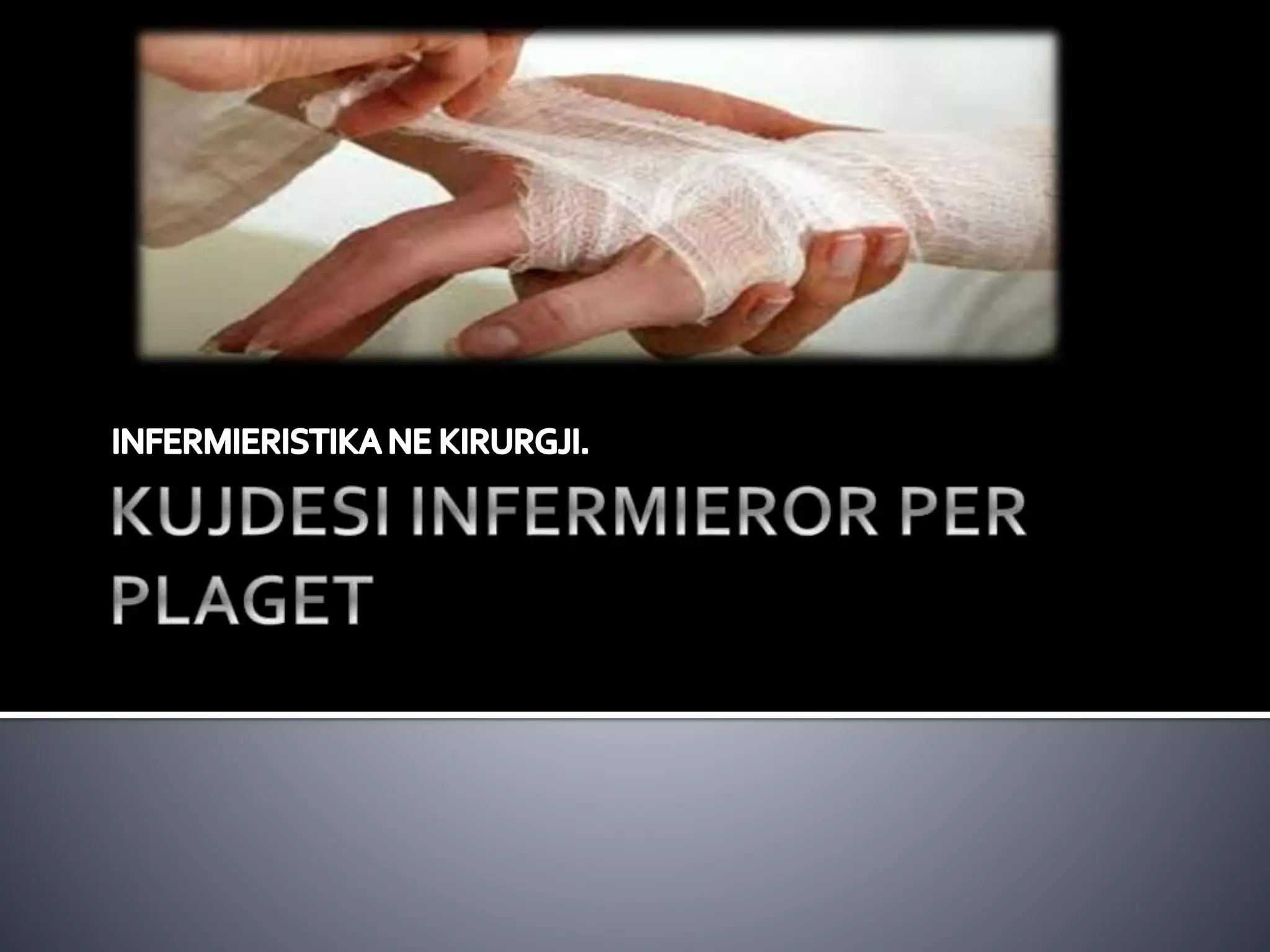 Kujdesi infermieror per plaget. | PPSX