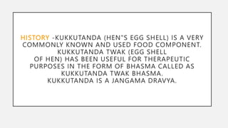 Kukkutanda Twak South.pptx rasa shasta vijnana | PPTX