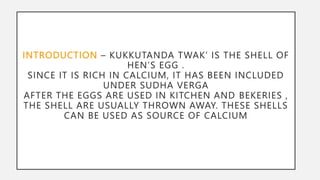 Kukkutanda Twak South.pptx rasa shasta vijnana | PPTX
