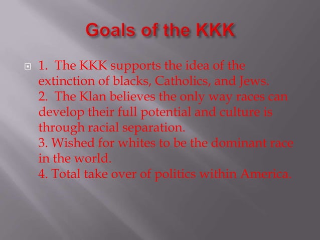 Ku klux klan finished powerpoint | PPTX | Debated Sensitive Social Issues | Sensitive Topics