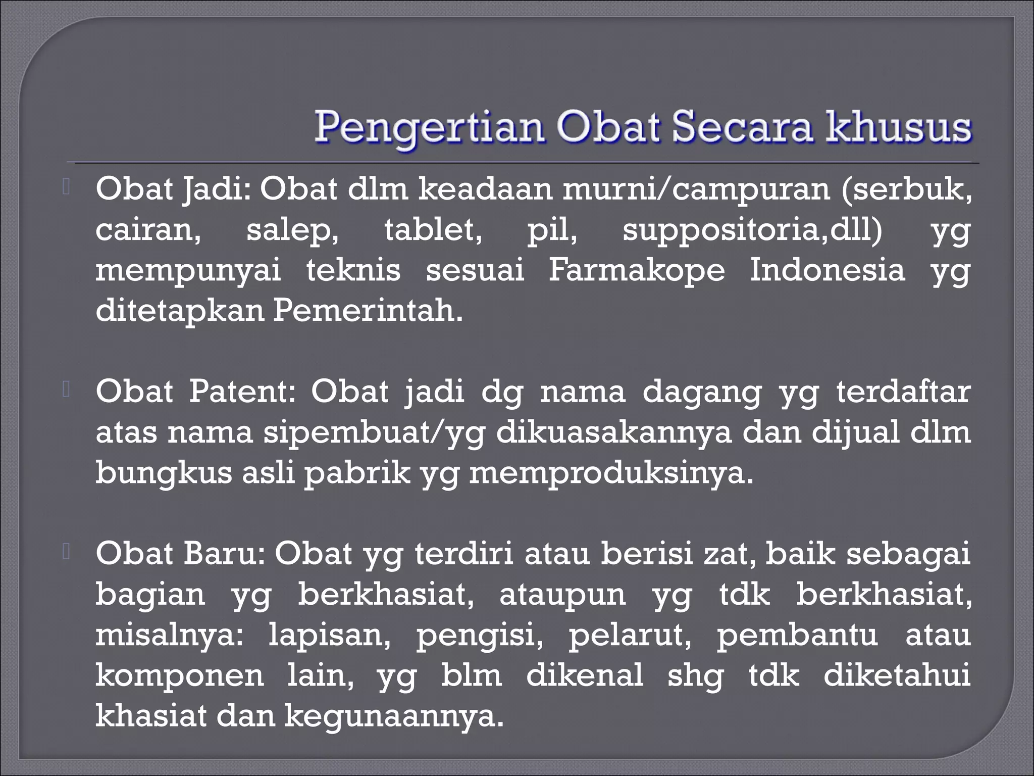 Materi Kuliah 1. Penggolongan Obat | PPT