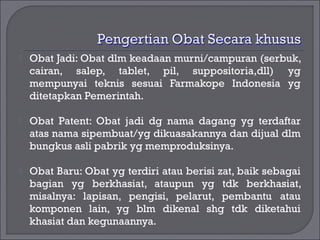 Materi Kuliah 1. Penggolongan Obat | PPT