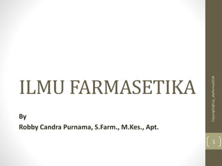 Kul1. Ilmu Farmasetika | PPTX