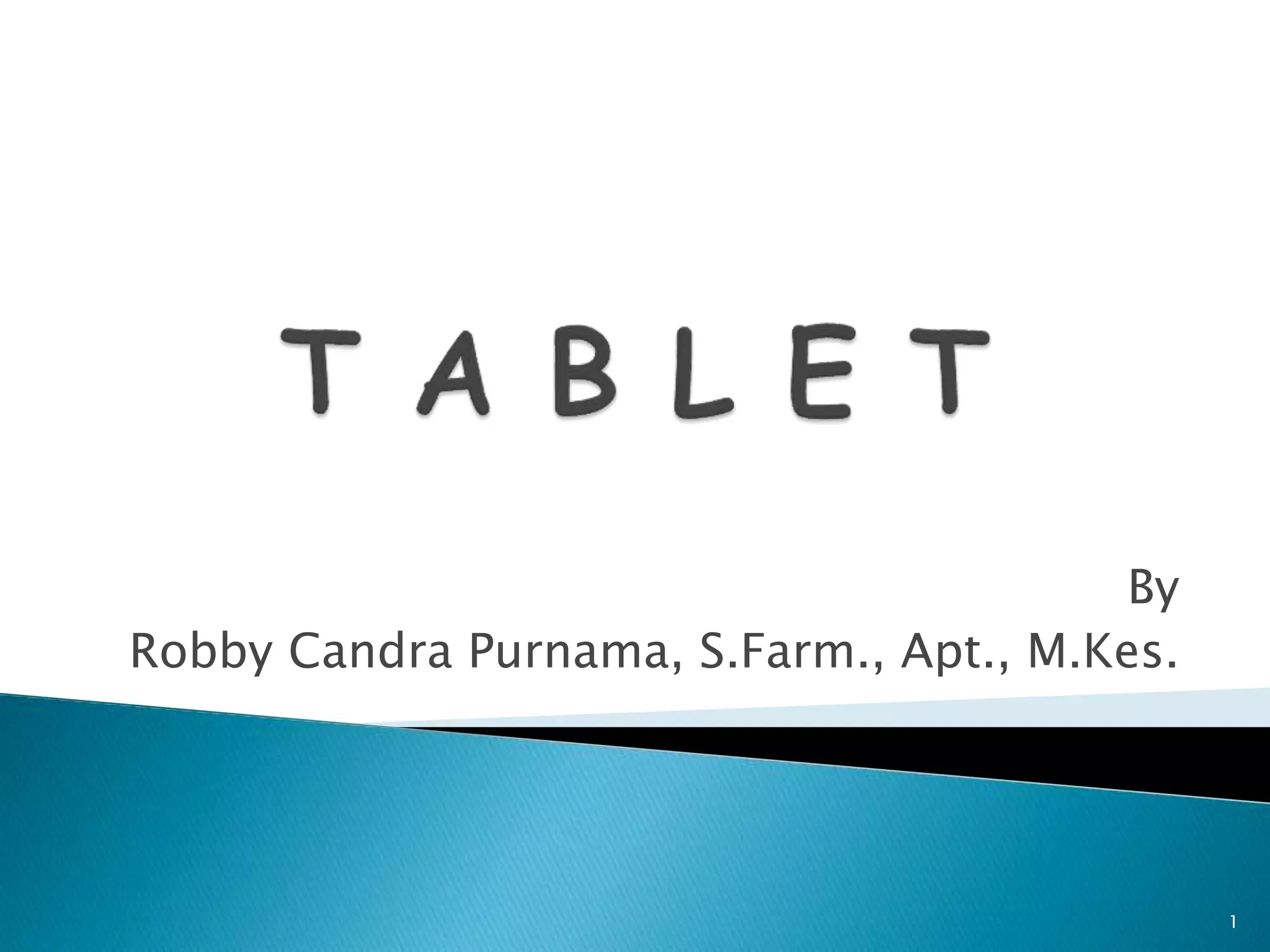 TABLET DAN METODE PEMBUATAN TABLET | PPTX