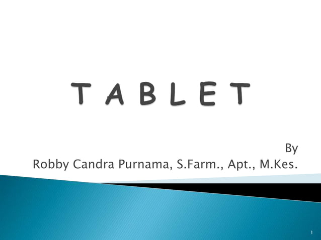 TABLET DAN METODE PEMBUATAN TABLET | PPTX