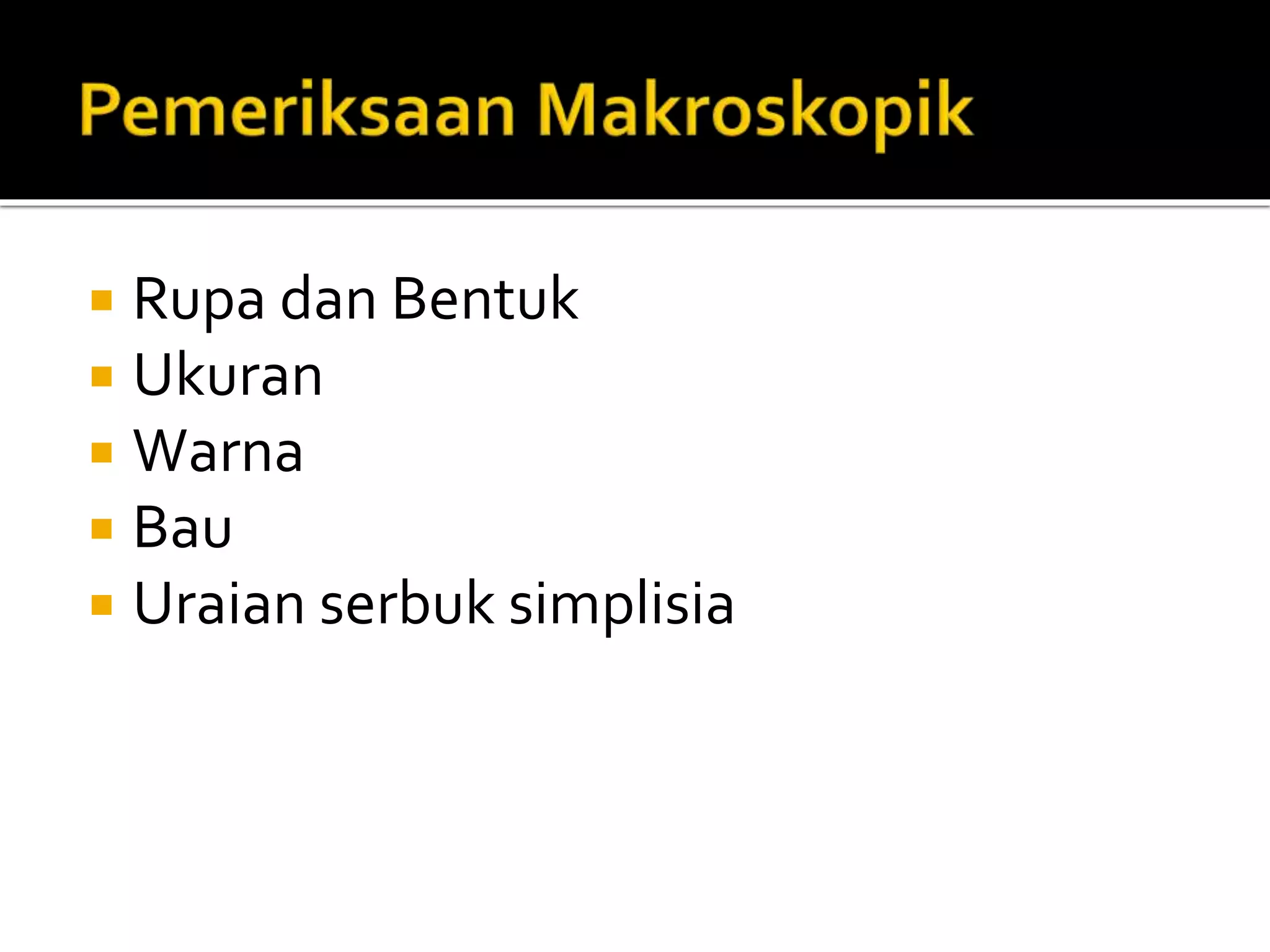 SIMPLISIA DAN PENGUJIAN MUTU | PPT